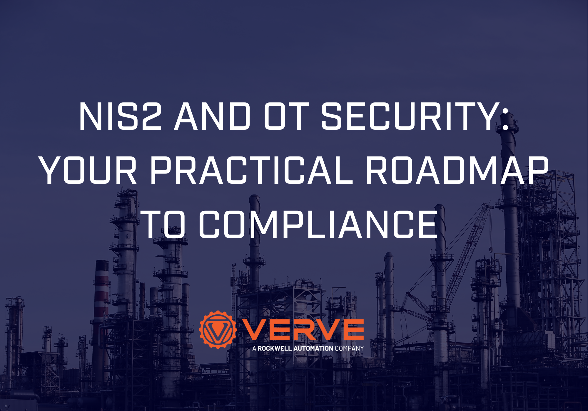 NIS2 and OT Security: Your Practical Roadmap to Compliance | Verve ... NIS2 and OT Security: Your Practical Roadmap to Compliance | Verve ...